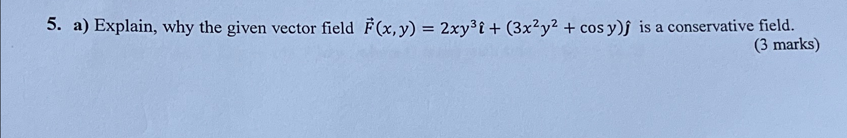 Solved a) ﻿Explain, why the given vector field | Chegg.com