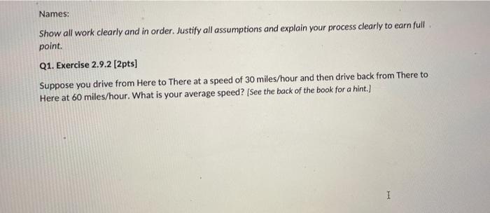Solved Names: Show all work clearly and in order. Justify | Chegg.com