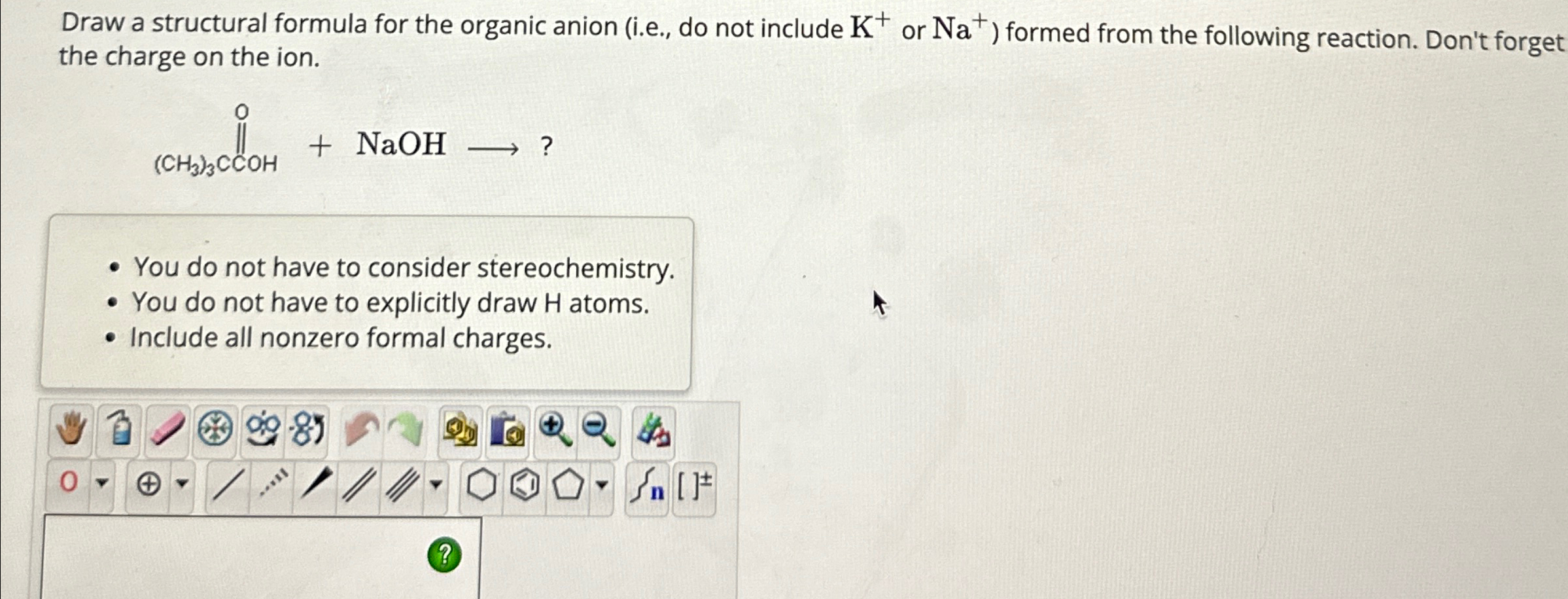 Solved Draw a structural formula for the organic anion | Chegg.com