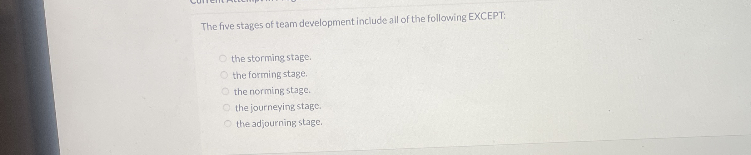 Solved The five stages of team development include all of | Chegg.com