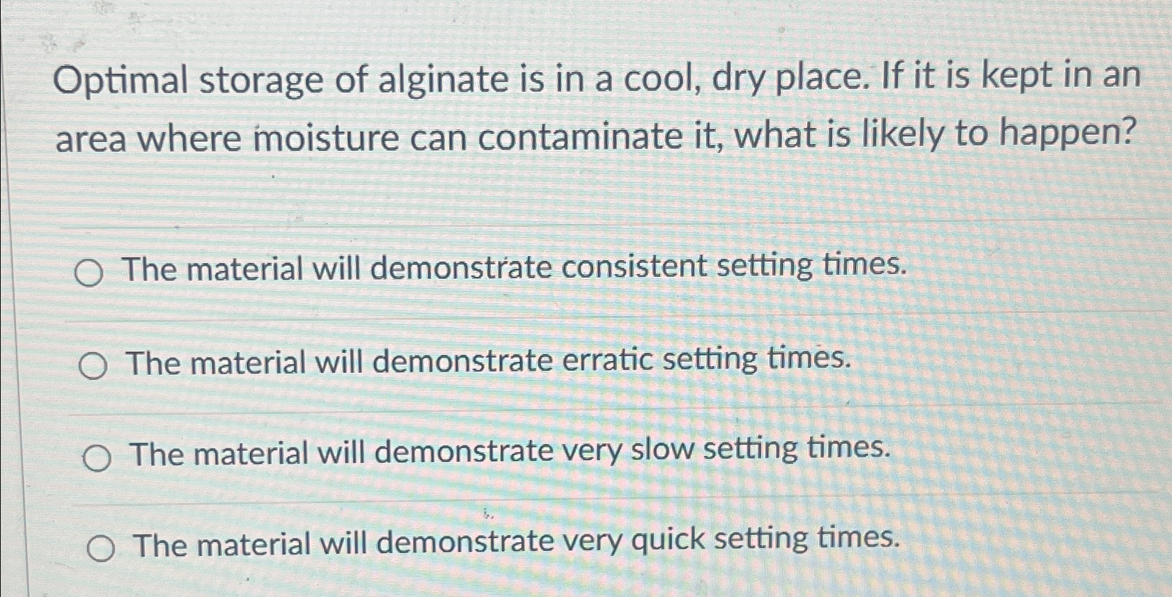 Solved Optimal storage of alginate is in a cool, dry place. | Chegg.com