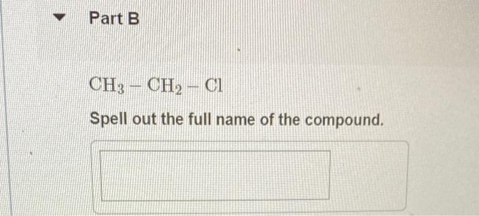 Solved CH, CH3-CH-C-CH3 CH Spell out the full name of the | Chegg.com