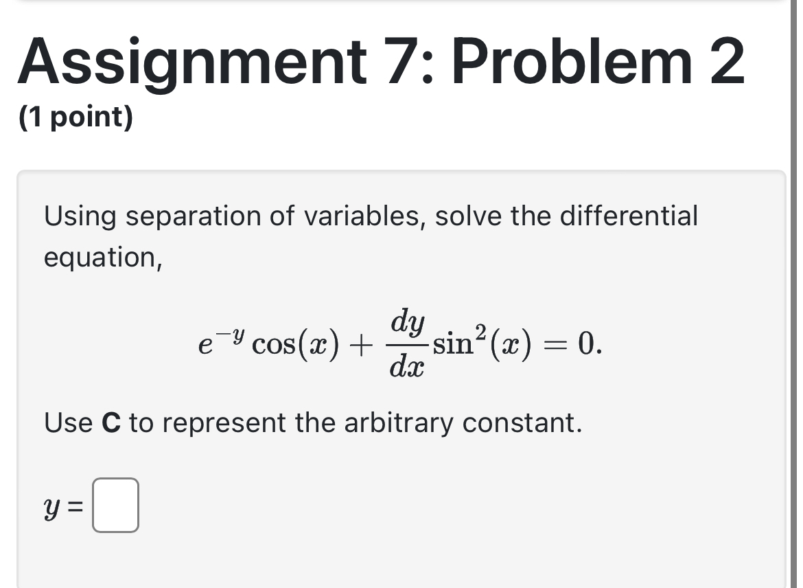 Solved Assignment 7: Problem 2(1 ﻿point)Using separation of | Chegg.com