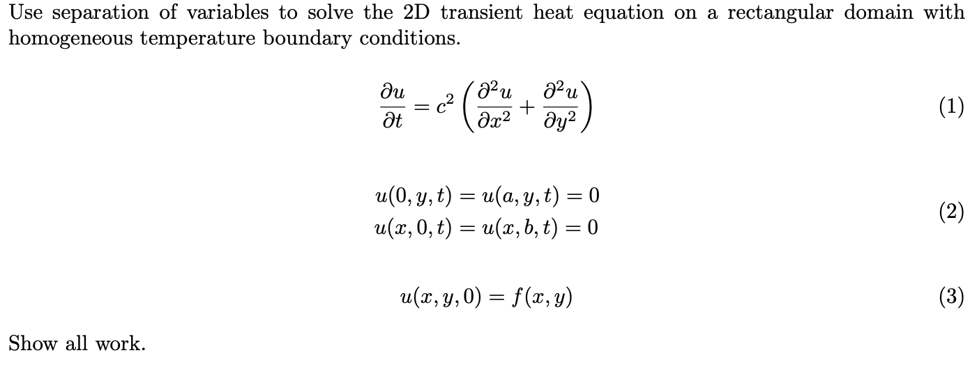 Solved Use separation of ﻿variables to ﻿solve the 2 D | Chegg.com