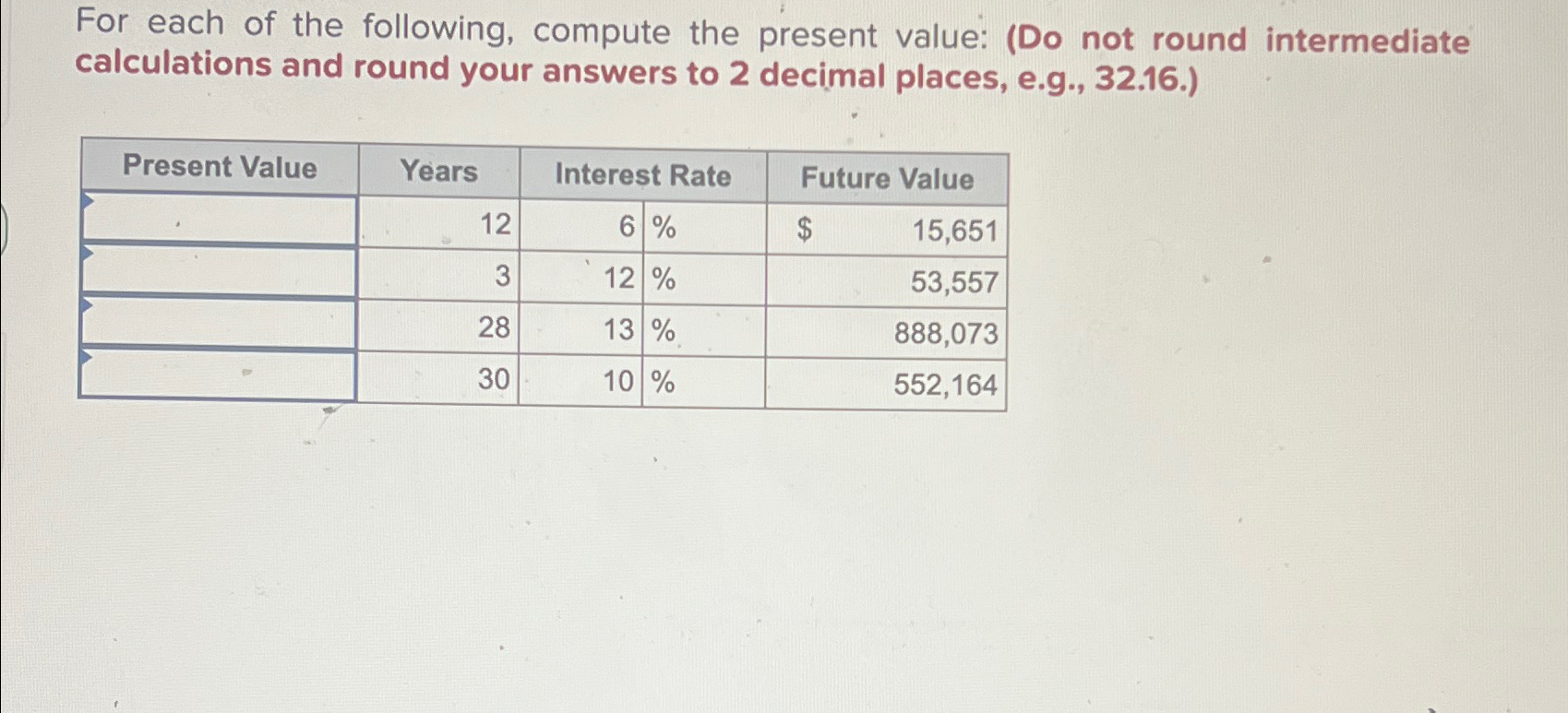 Solved For each of the following, compute the present value: | Chegg.com