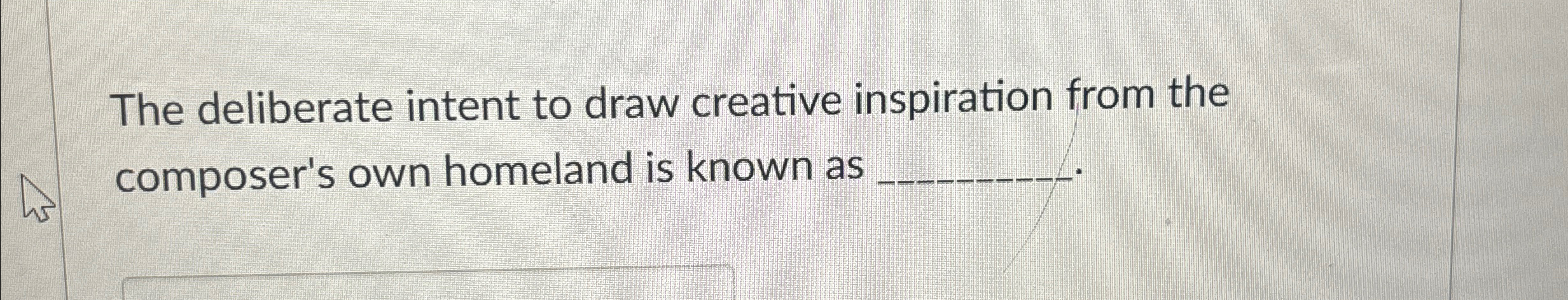 Solved The deliberate intent to draw creative inspiration | Chegg.com