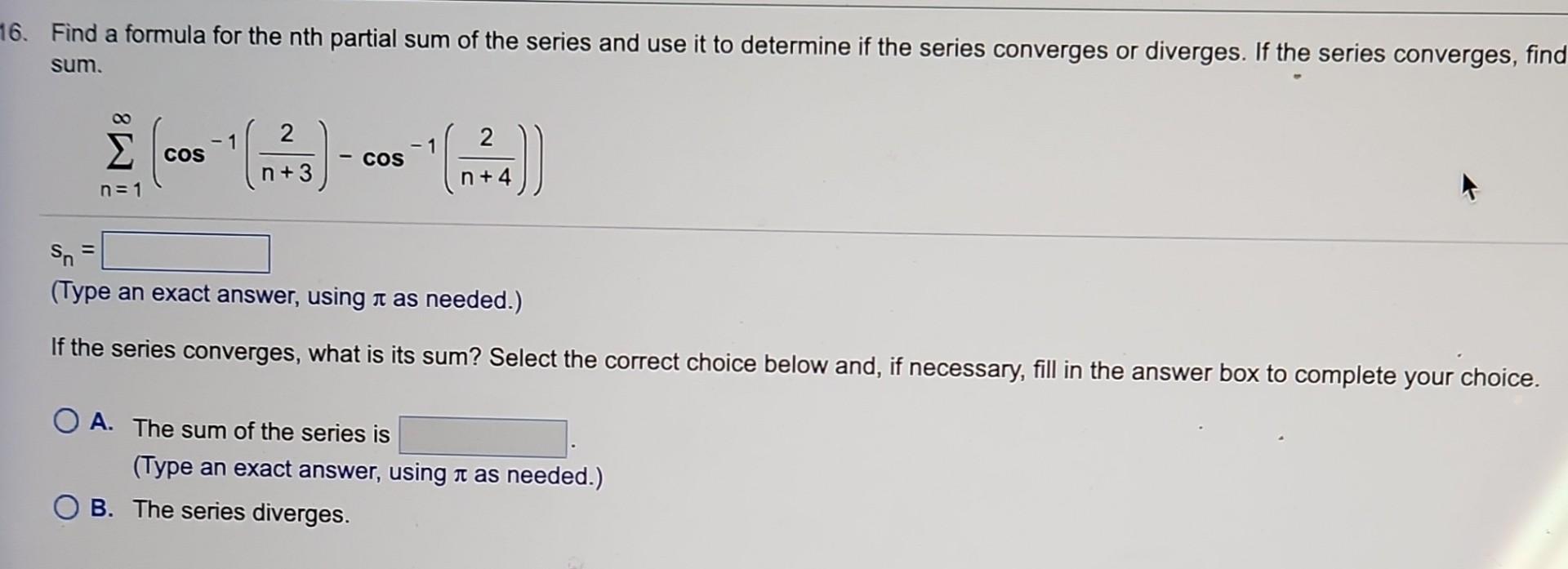 Solved section 10,2 q16. sn= and the sum of the series | Chegg.com