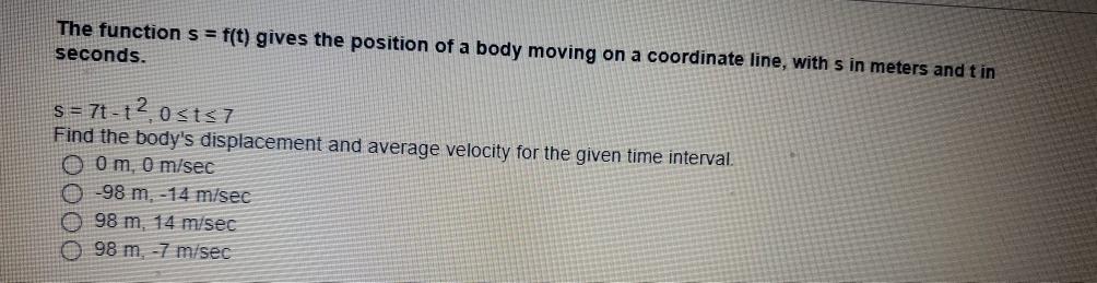 Solved The Function S F T Gives The Position Of A Body
