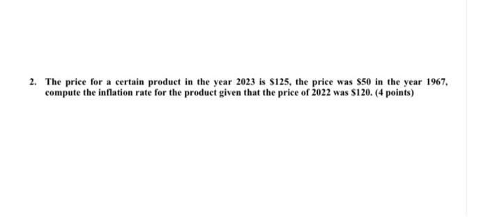 Solved 2. The price for a certain product in the year 2023 | Chegg.com