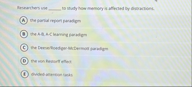 Solved Researchers use ﻿to study how memory is affected by | Chegg.com