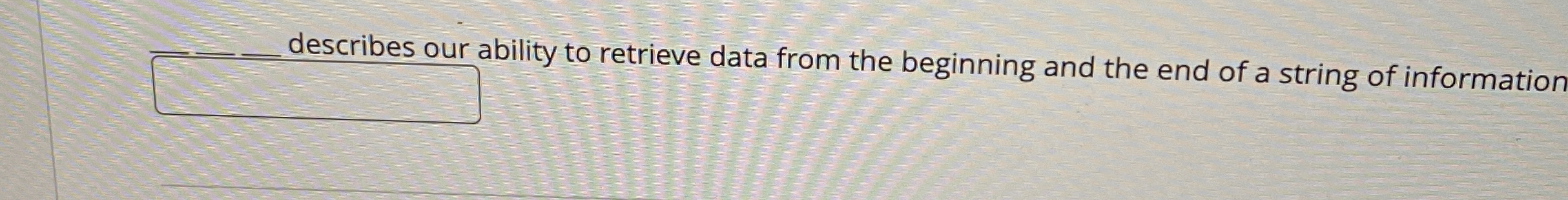 Solved q, ﻿describes our ability to retrieve data from the | Chegg.com
