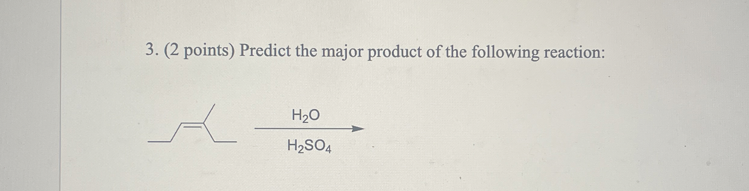 Solved (2 ﻿points) ﻿Predict the major product of the | Chegg.com