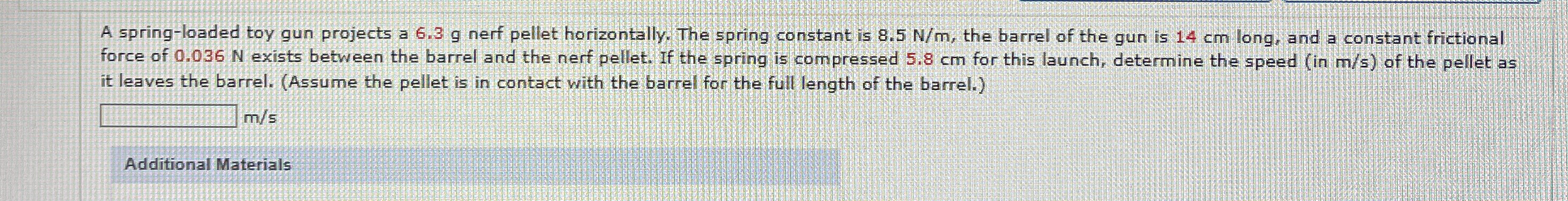 Solved A spring-loaded toy gun projects a 6.3 ﻿g nerf pellet | Chegg.com
