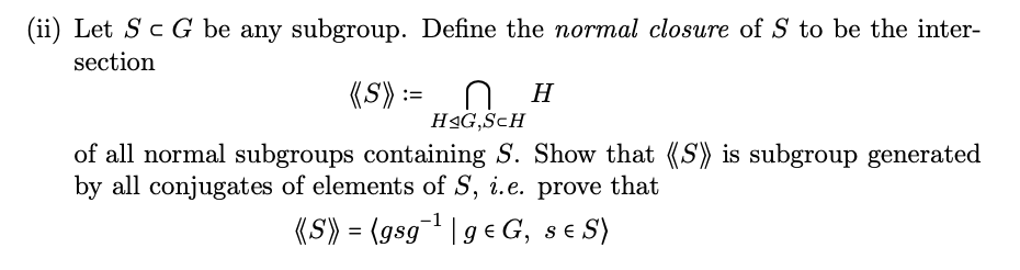 Solved (ii) ﻿Let S ﻿subset G ﻿be any subgroup. Define the | Chegg.com