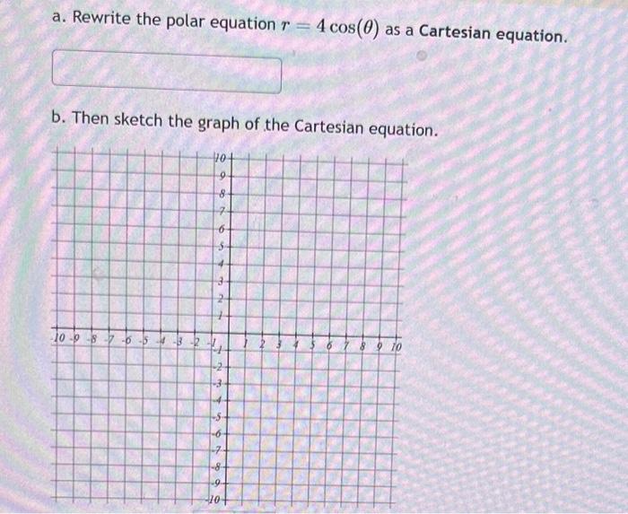 Solved a. Rewrite the polar equation r=4cos(θ) as a | Chegg.com