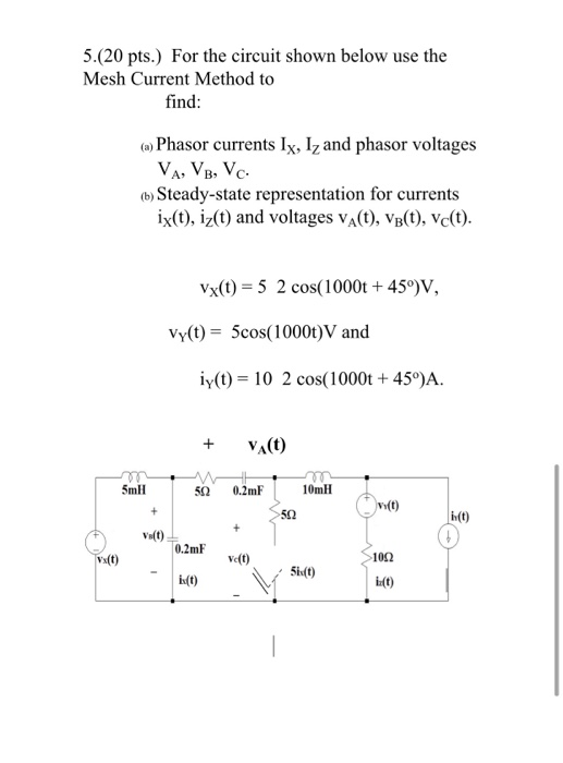 Solved 5.(20 pts.) For the circuit shown below use the Mesh | Chegg.com