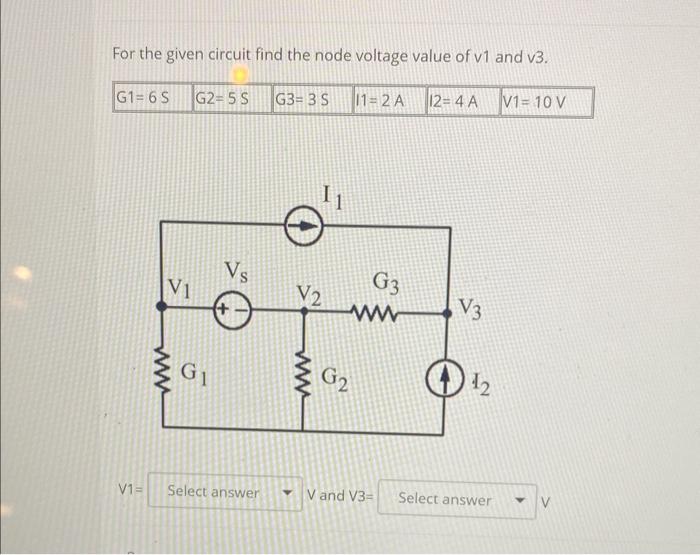 Solved For The Given Circuit Find The Node Voltage Value Of