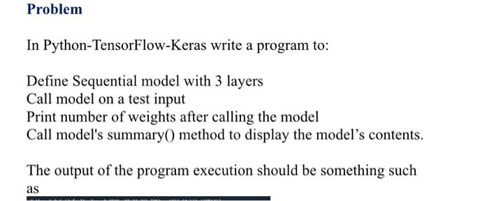 Solved Problem In Python Tensorflow Keras Write A Program