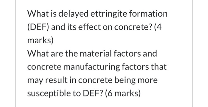Solved What is delayed ettringite formation (DEF) and its | Chegg.com