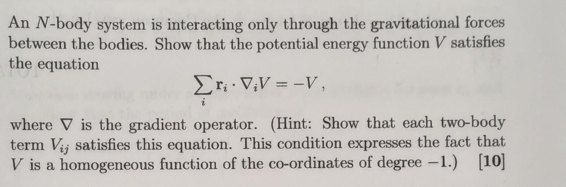 Solved An N-body system is interacting only through the | Chegg.com