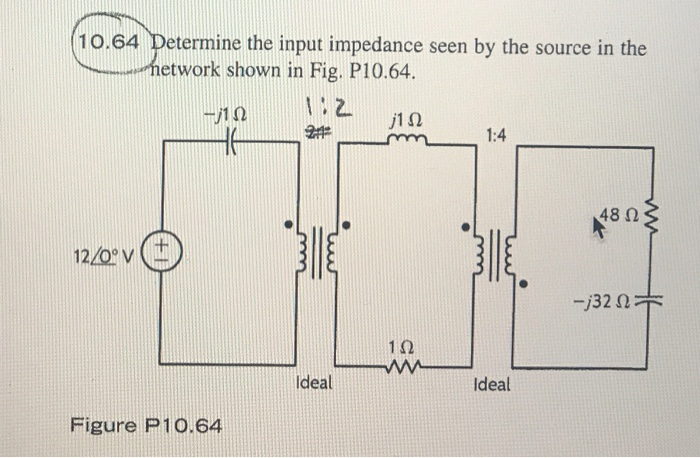 Solved (10.64 Determine the input impedance seen by the | Chegg.com