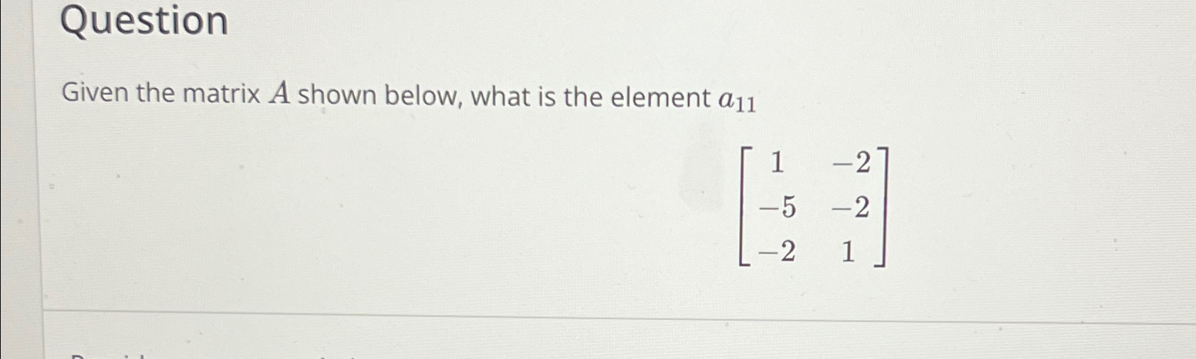 Solved QuestionGiven the matrix A shown below, what is the | Chegg.com