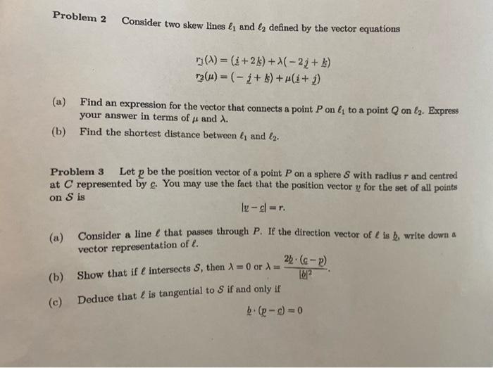 Solved Problem 2 Consider two skew lines ℓ1 and ℓ2 defined | Chegg.com