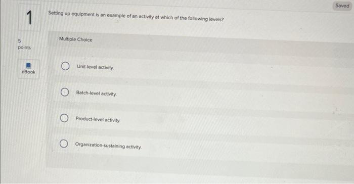 Solved Setting up equipment is an example of an activity at | Chegg.com