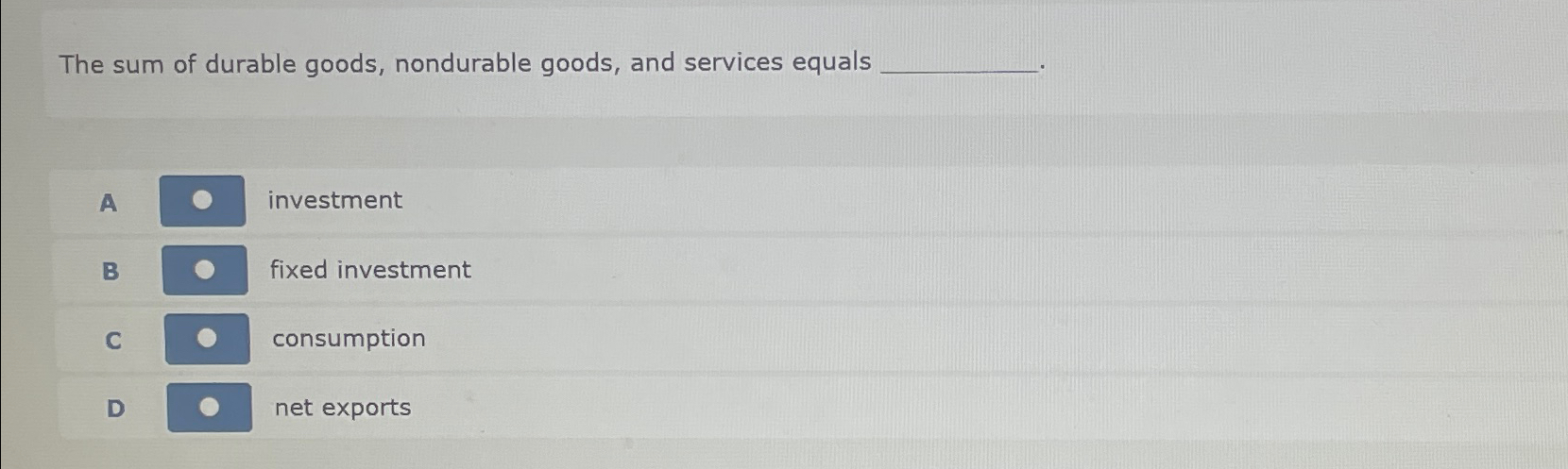 Solved The sum of durable goods, nondurable goods, and | Chegg.com
