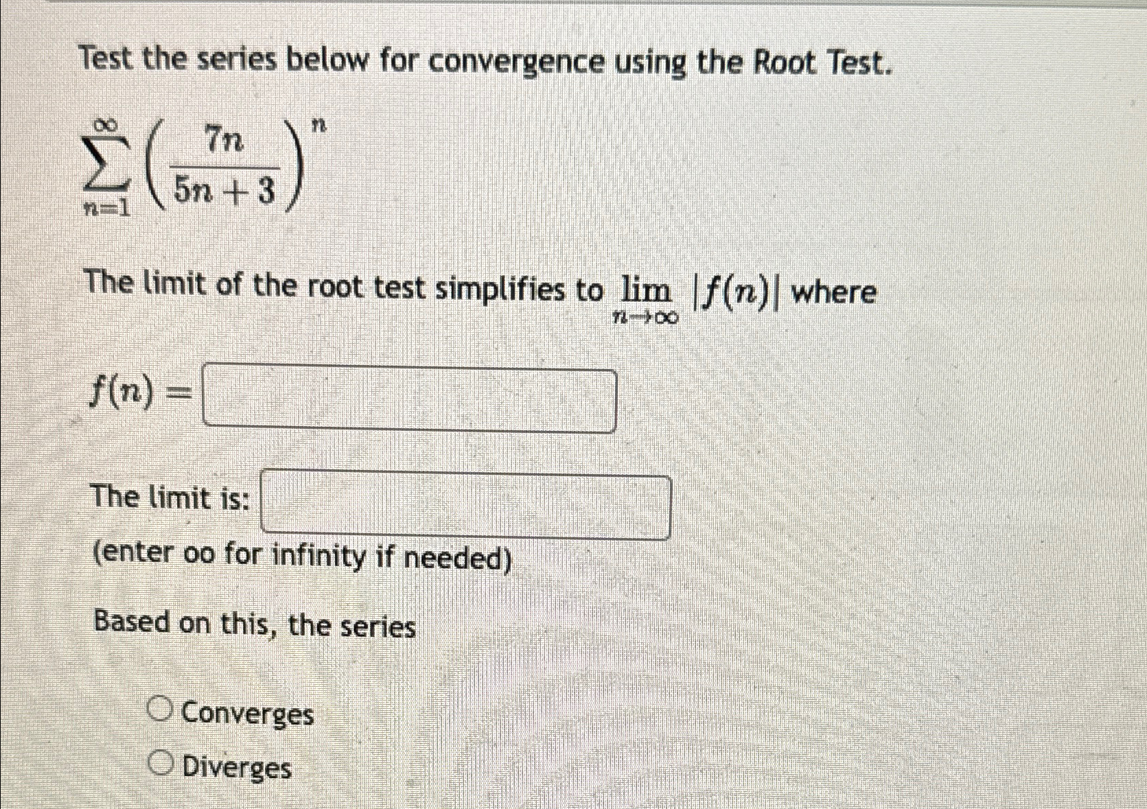 Solved Test the series below for convergence using the Root | Chegg.com