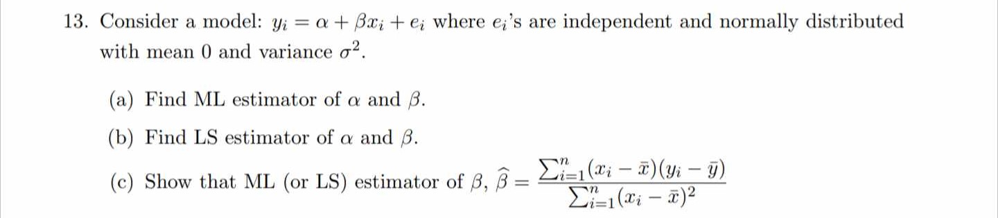 Solved Consider a model: yi=α+βxi+ei ﻿where ei 's are | Chegg.com