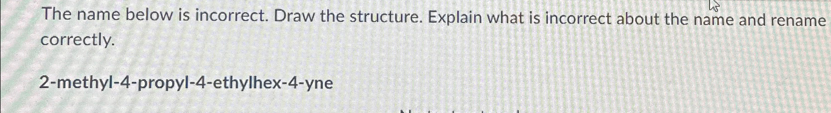 Solved The name below is incorrect. Draw the structure. | Chegg.com