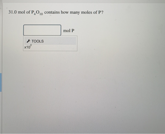 Solved 31.0 mol of P,010 contains how many moles of P? mol P | Chegg.com