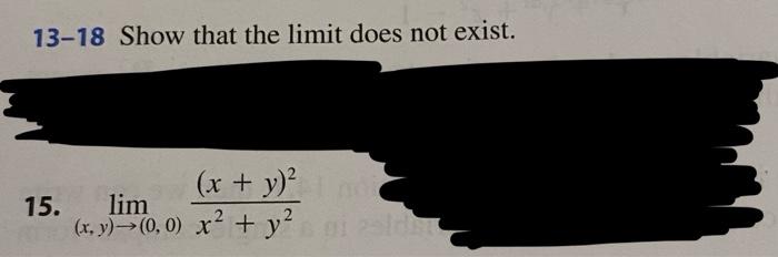 Solved 13-18 Show that the limit does not exist. 15. | Chegg.com