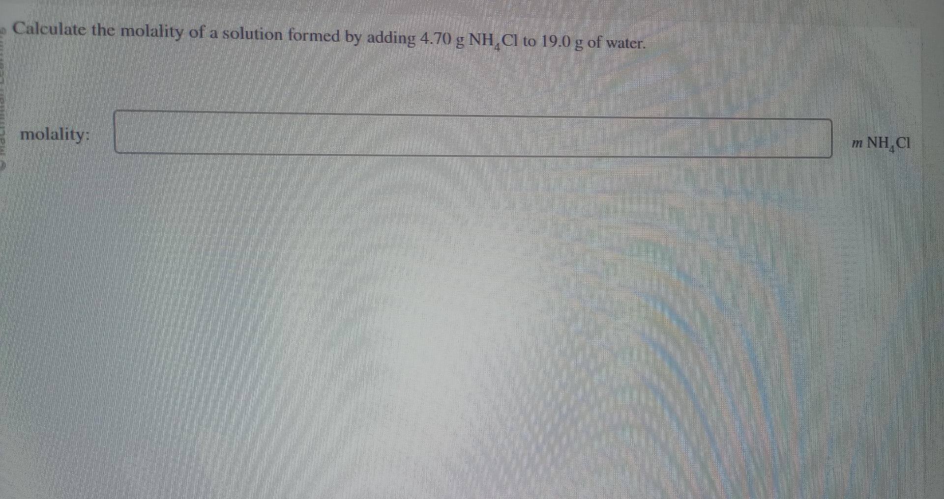Solved Calculate the molality of a solution formed by adding | Chegg.com