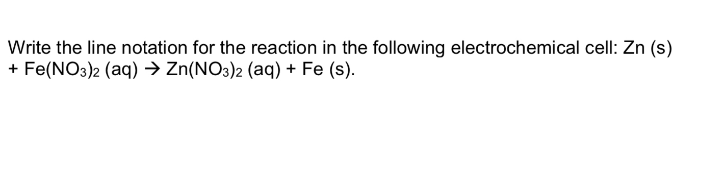 Solved Write the line notation for the reaction in the | Chegg.com