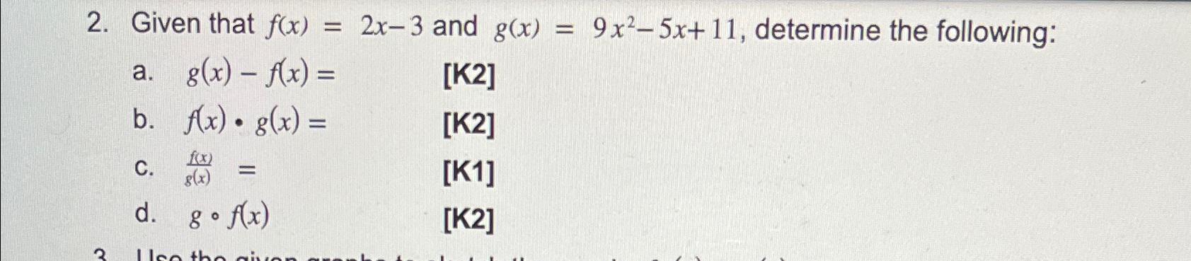 Solved Given that f(x)=2x-3 ﻿and g(x)=9x2-5x+11, ﻿determine | Chegg.com