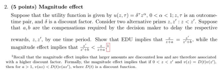 Solved 2. (5 points) Magnitude effect Suppose that the | Chegg.com