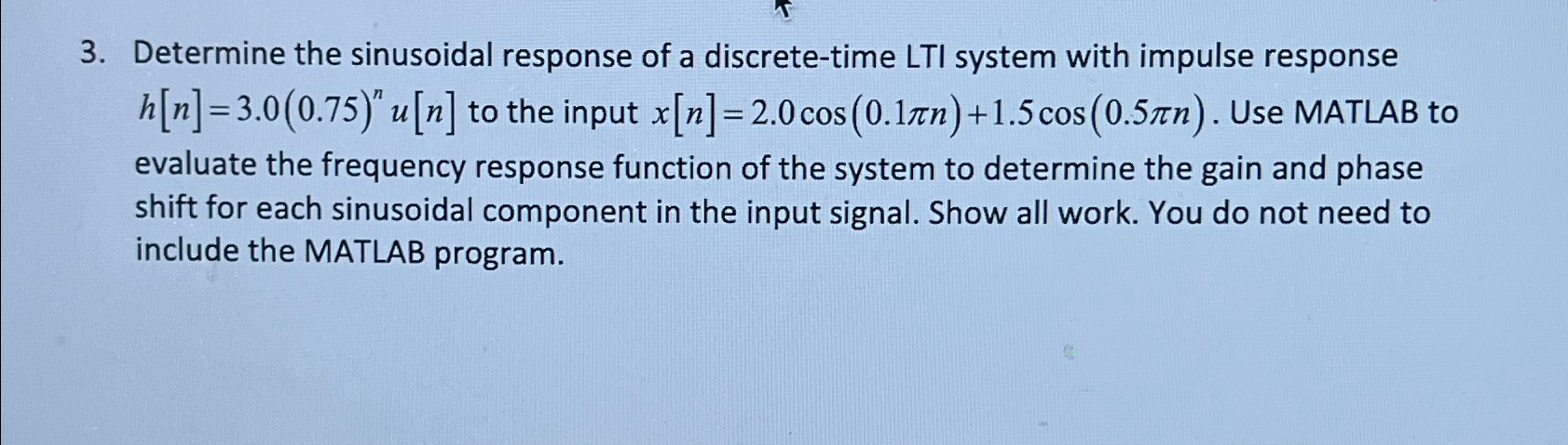 Determine the sinusoidal response of a discrete-time | Chegg.com