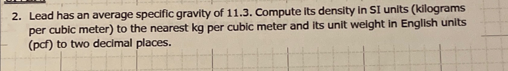 Solved Lead has an average specific gravity of 11.3. | Chegg.com