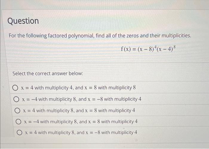 Solved For the following factored polynomial, find all of | Chegg.com