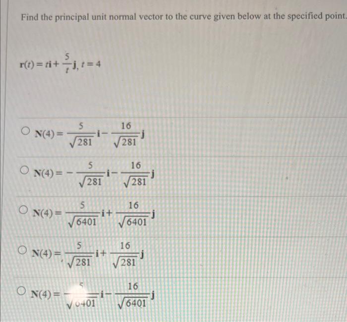 Solved Find the principal unit normal vector to the curve | Chegg.com