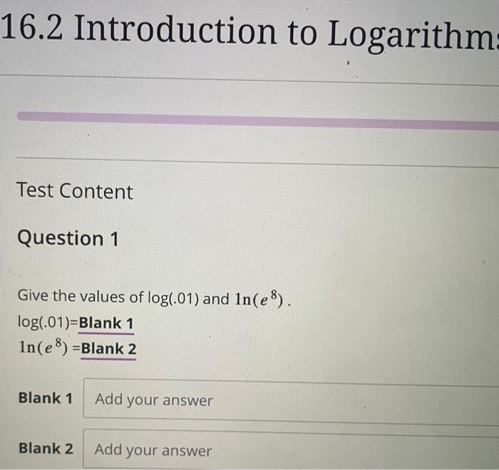 Solved 16.2 Introduction to Logarithm Test Content Question | Chegg.com