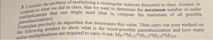 Solved 3. Consider the problem of multiplying n rectangular | Chegg.com