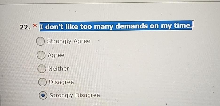 Solved I don't like too many demands on my time.Strongly | Chegg.com