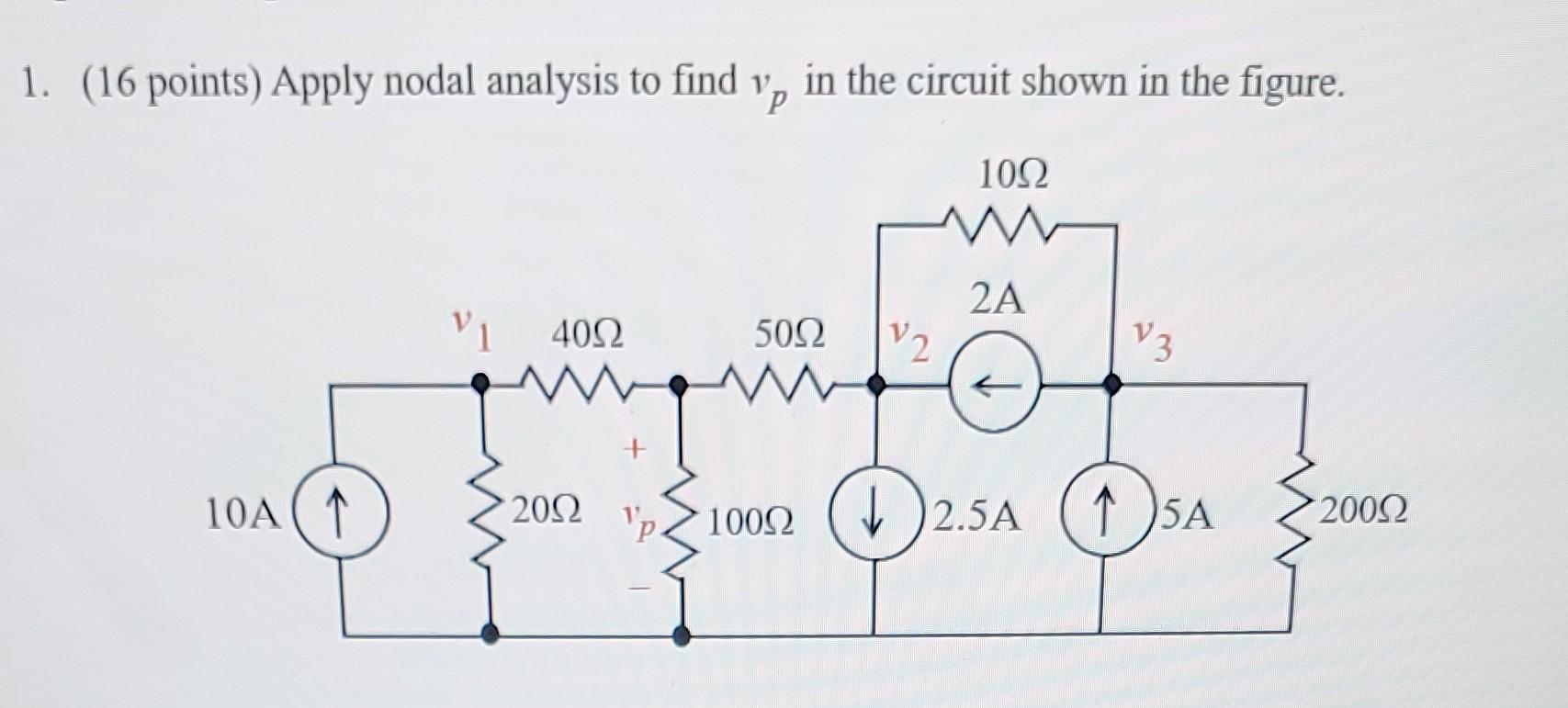 Solved 1. (16 points) Apply nodal analysis to find vp in the | Chegg.com