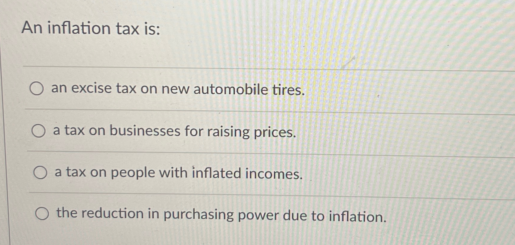 Solved An inflation tax is:q,an excise tax on new automobile | Chegg.com