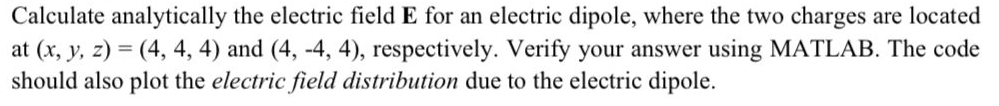 Solved Calculate analytically the electric field E ﻿for an | Chegg.com