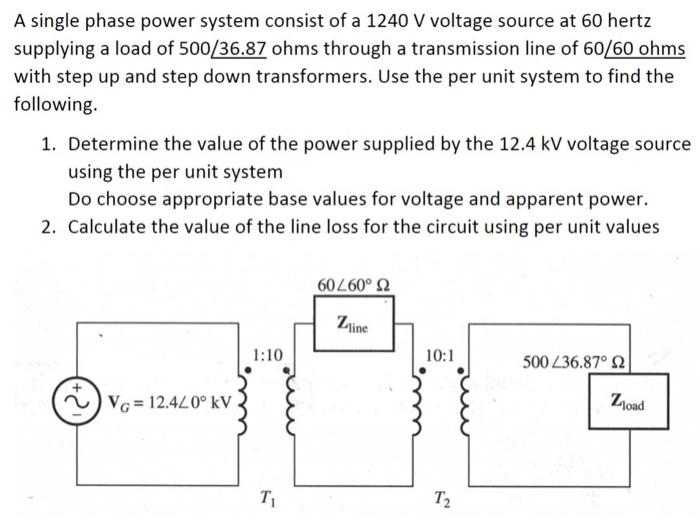 Solved A single phase power system consist of a 1240 V | Chegg.com