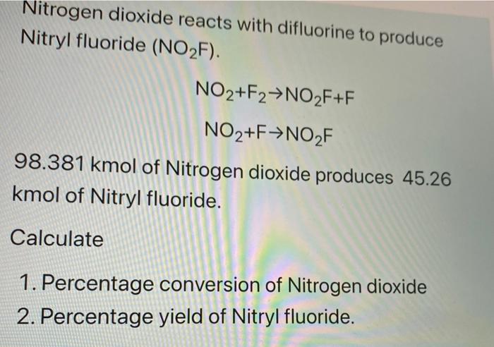 Solved Nitrogen dioxide reacts with difluorine to produce | Chegg.com